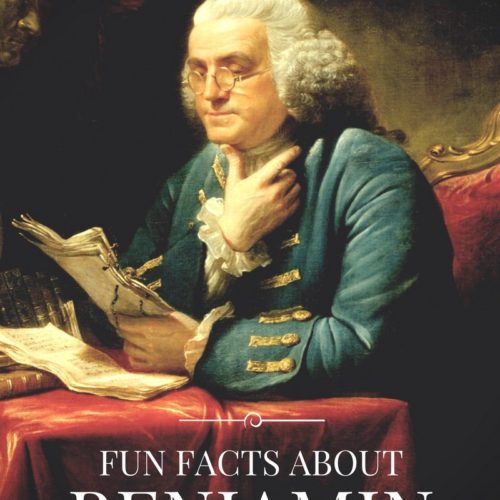 Fun Facts About Benjamin Franklin – Mulberry Wind Acres